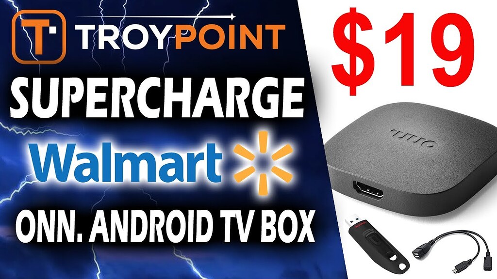 Supercharge $19 Walmart onn. Android TV Box Video - TROYPOINT.com Posts ...